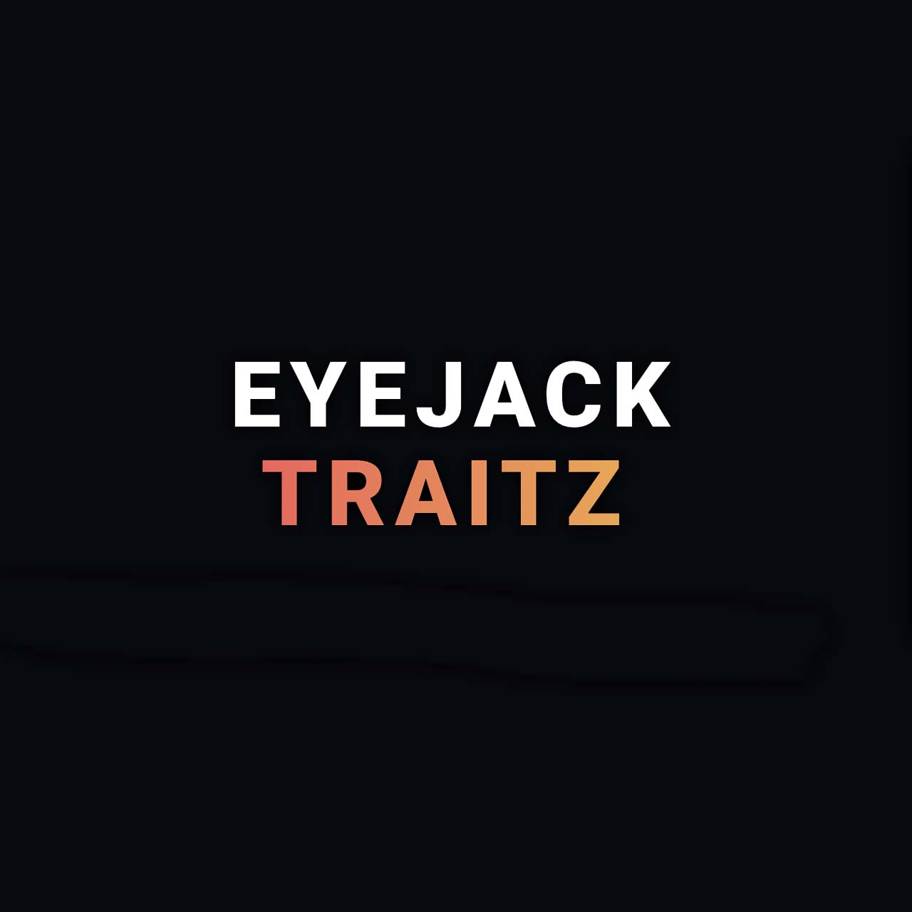 Eyejack Traitz